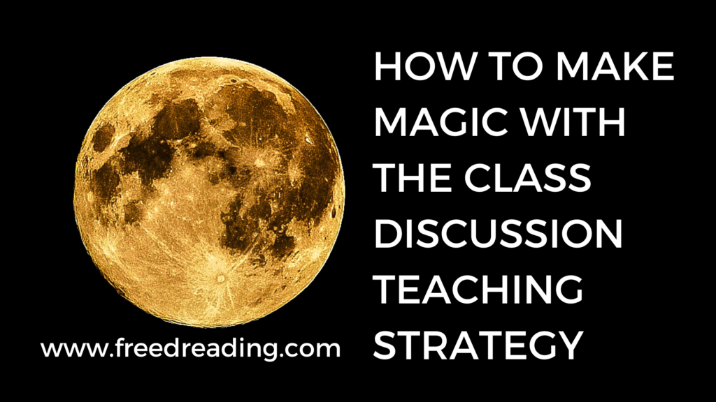 How to Make Magic with the Class Discussion Teaching Strategy - Freed ...